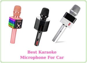 Top 10 Best Karaoke Microphone For Car - Review & Latest Models