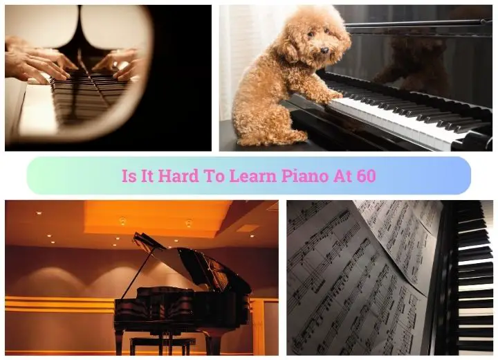 Is It Hard To Learn Piano At 60?