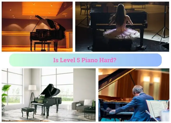 Is Level 5 Piano Hard?