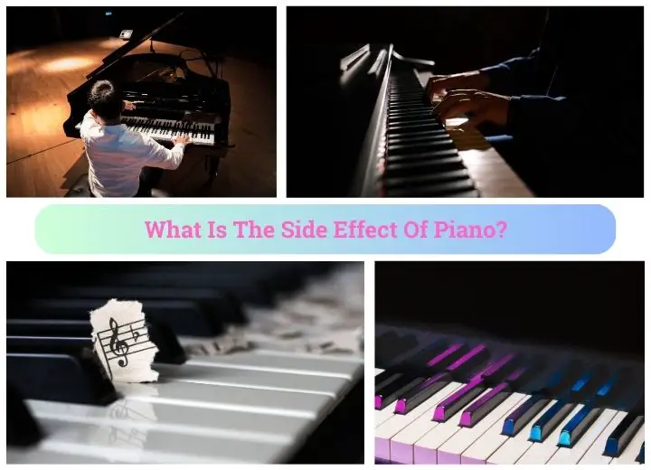 What Is The Side Effect Of Piano?