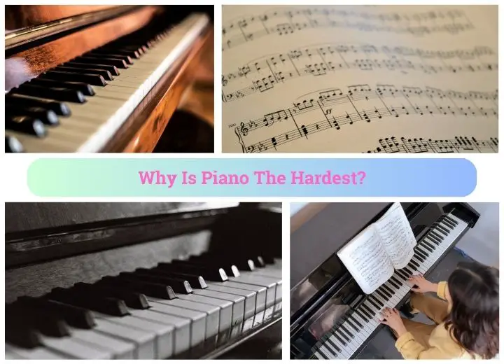 Why Is Piano The Hardest?
